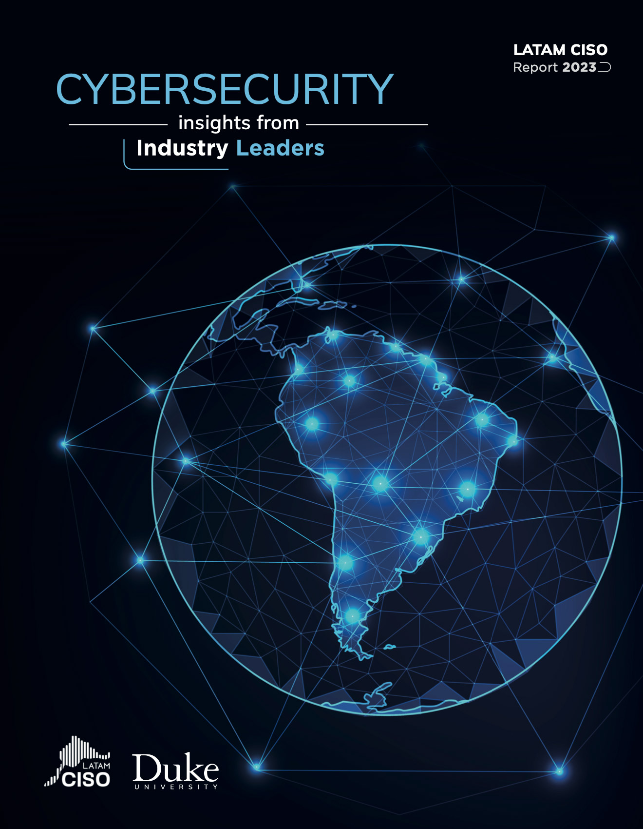 LATAM CISO REPORT 2023 - Latam Ciso LATAM CISO REPORT 2023 - Latam Ciso